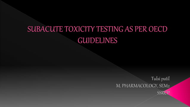 Subacute toxicity testing as per oecd guidelines tulsi 407 | PPTX ...