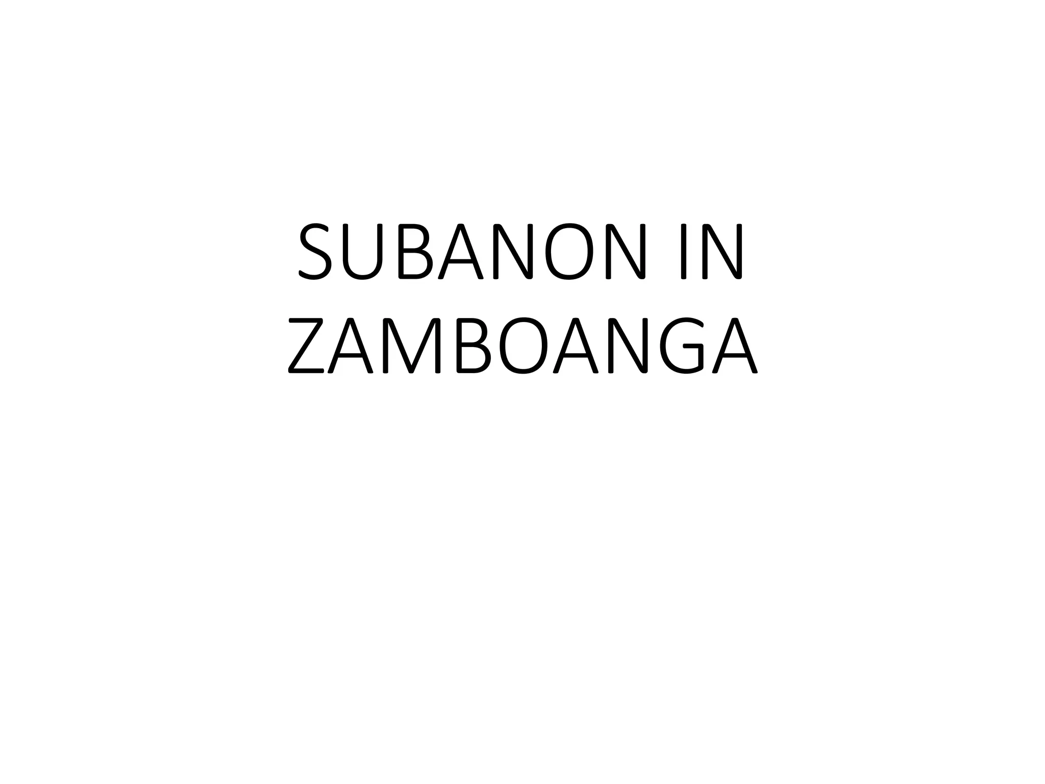 Phil. Indigenous Community - SUBANON IN ZAMB-WPS Office.ppt