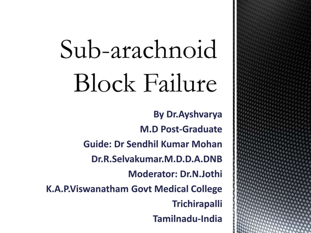 Sub arachnoid block failure | PPTX