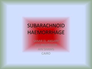 Subarachnoid haemorrhage | PPT