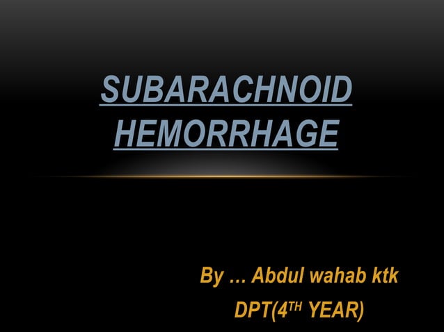 lecture on subarachnoid hemorrhage.pptx.important clues | PPT