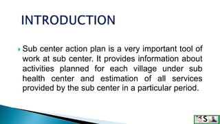 Sub centre action plan in english | PPTX