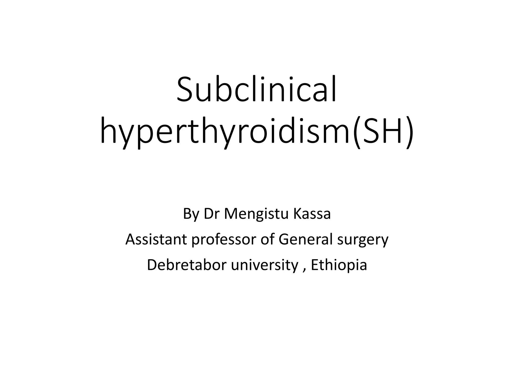 Subclinical hyperthyroidism.pptx