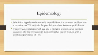 Subclinical hypothyroidism | PPTX