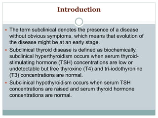 Sub clinical thyroid dysfunction | PPTX