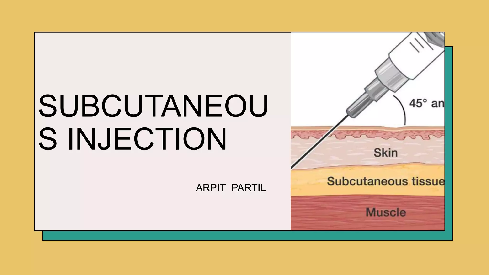 SUBCUTANEOUS INJECTION.pptx
