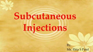 Subcutaneous injections | PPTX
