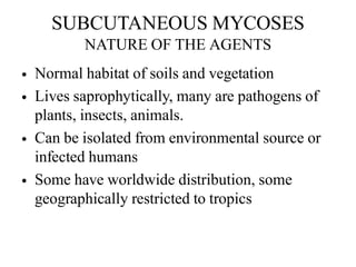 SUBCUTANEOUS MYCOSES(fungi) presentation.pdf
