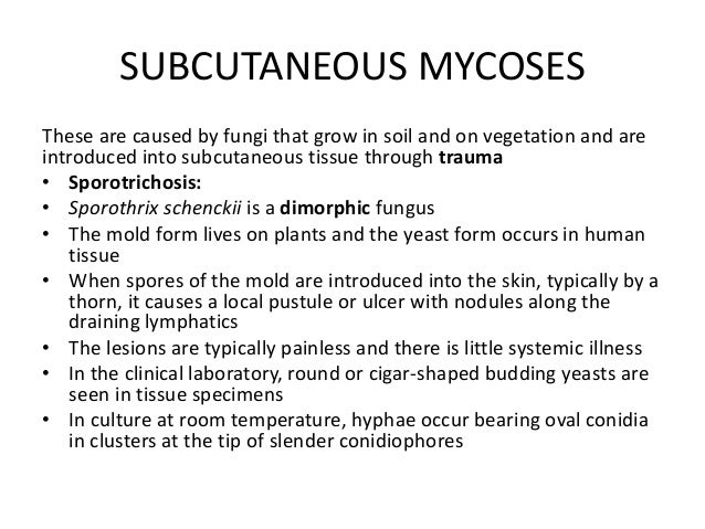 Subcutaneous,Systemic, Oppurtunistic mycosis