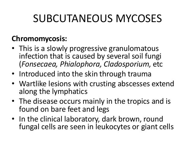 Subcutaneous,Systemic, Oppurtunistic mycosis