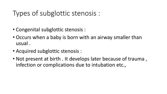 SUBGLOTTIC STENOSIS.pptx | Ear, Nose and Throat Conditions | Diseases ...