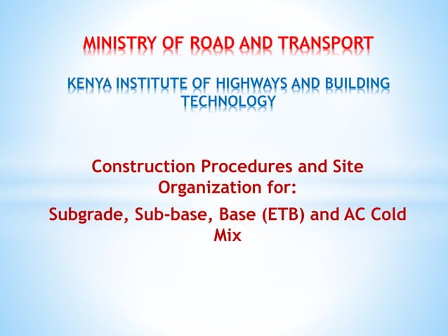 Subgrade, ETB and Asphalt Site Organisation construction procedure-2 ...