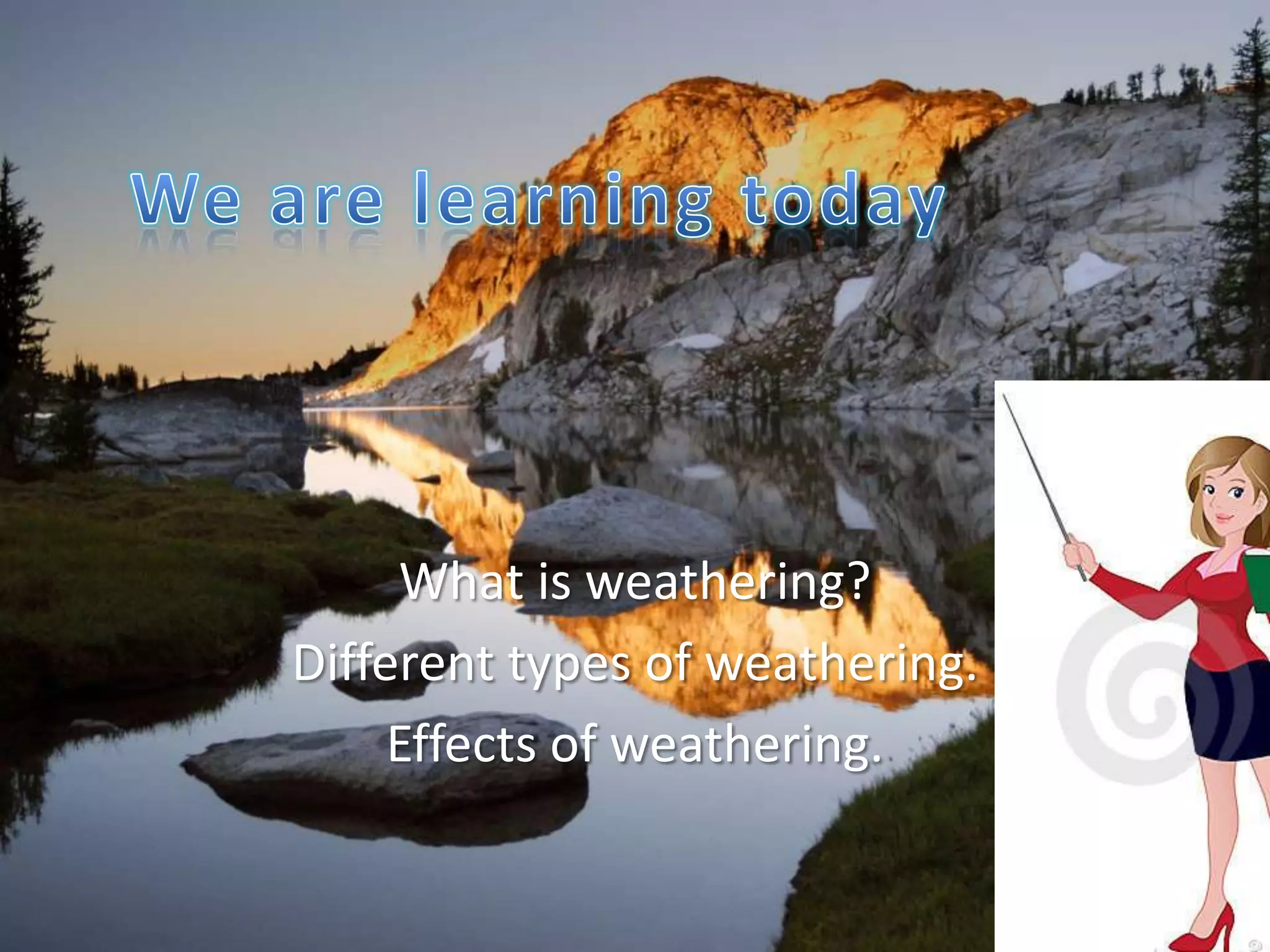 weathering - meaning and effects | PPTX