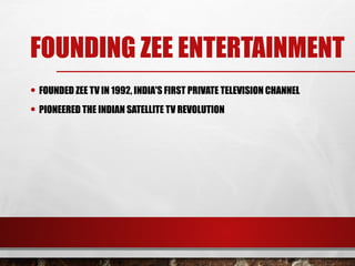 Biography Subhash Chandra And About Zee Company.pptx