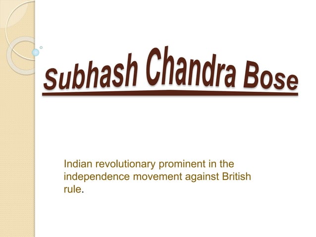 Subhash chandra bose | PPTX