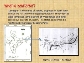 Again Demand For Partition: Rise of 'Kamtapur' Demand | PPTX