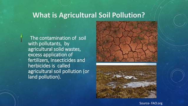 Agricultural Soil Pollution and its reclamation to conserve soil and ...