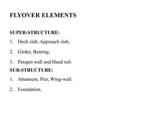 Design of flyover elements | PPTX