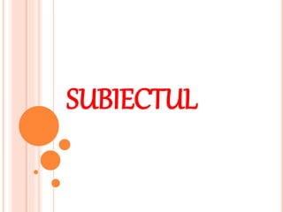 Subiectul aspecte teoretice | PPT
