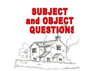 Subject and object . questions | PPT