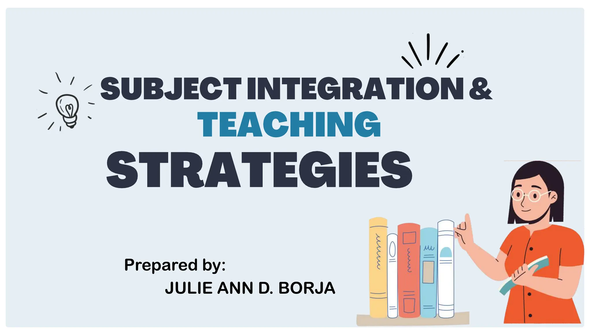 SUBJECT-INTEGRATION-AND-TEACHING-STRATEGIES-Mam-Julie.pptx