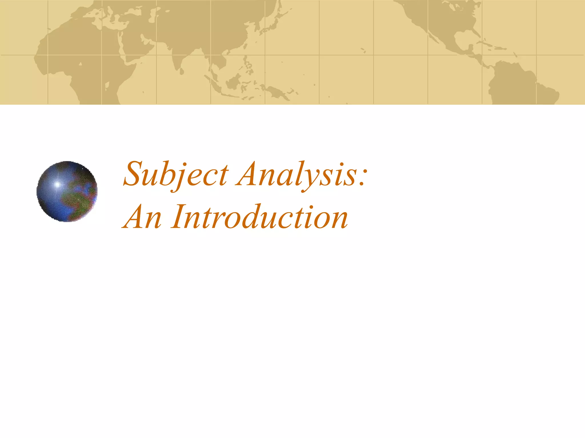 Subject analysis, an introduction | PPT