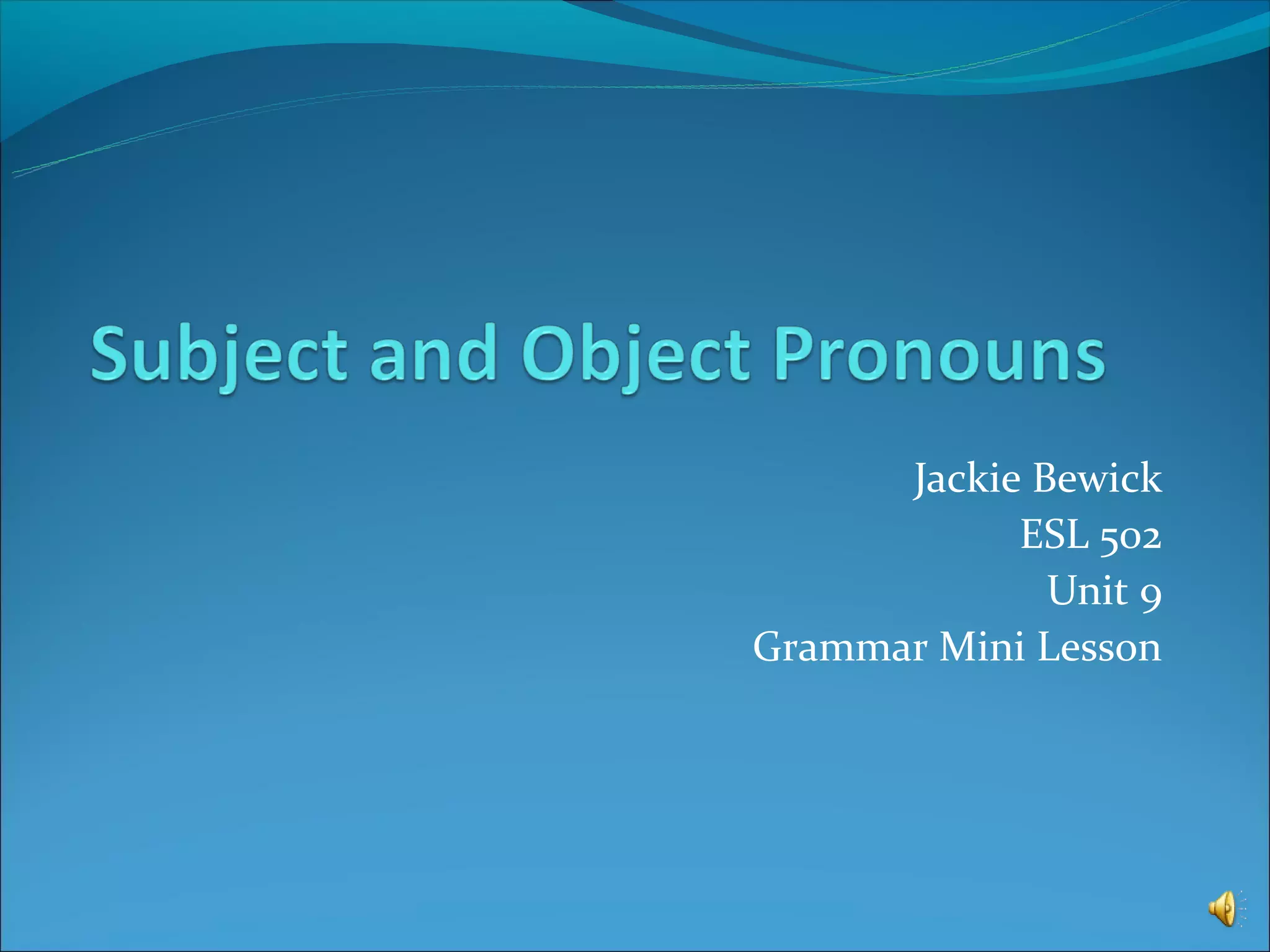 Subject and Object pronouns | PPT