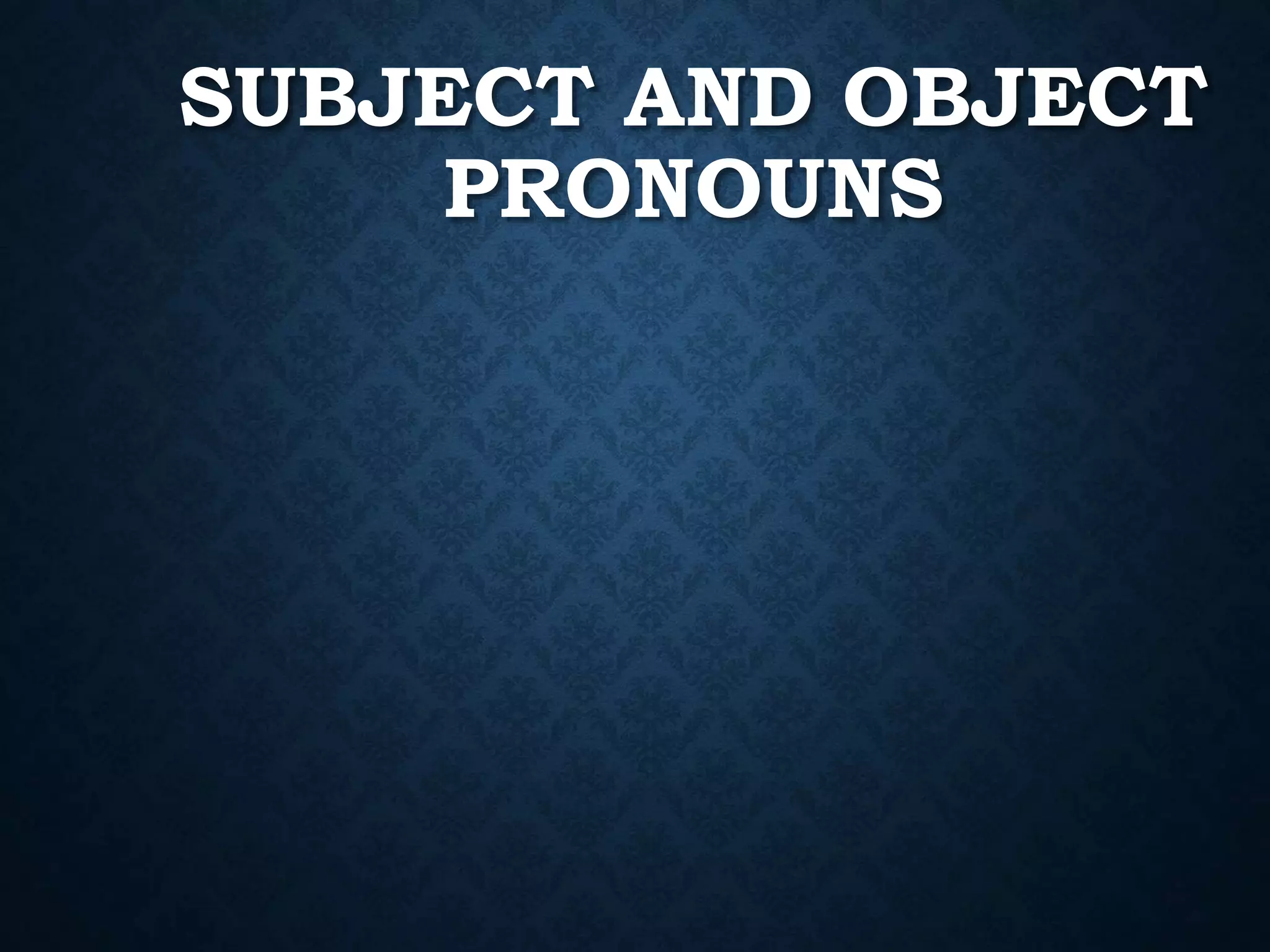 subject and object pronouns.pptx