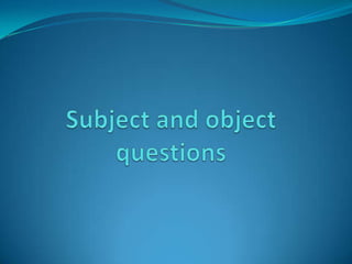 Subject and object questions | PPTX