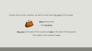 Subject and object questions | PPTX