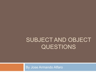 Subject and object questions | PPTX