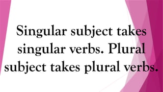 Different Rules in the Subject and Verb Agreement | PPTX