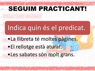 Subjecte i predicat | PPT