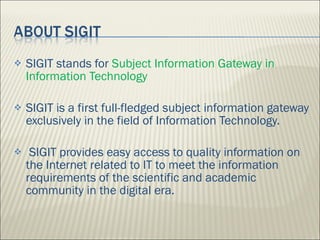 Subject information gateway in information technology (sigit) an ...