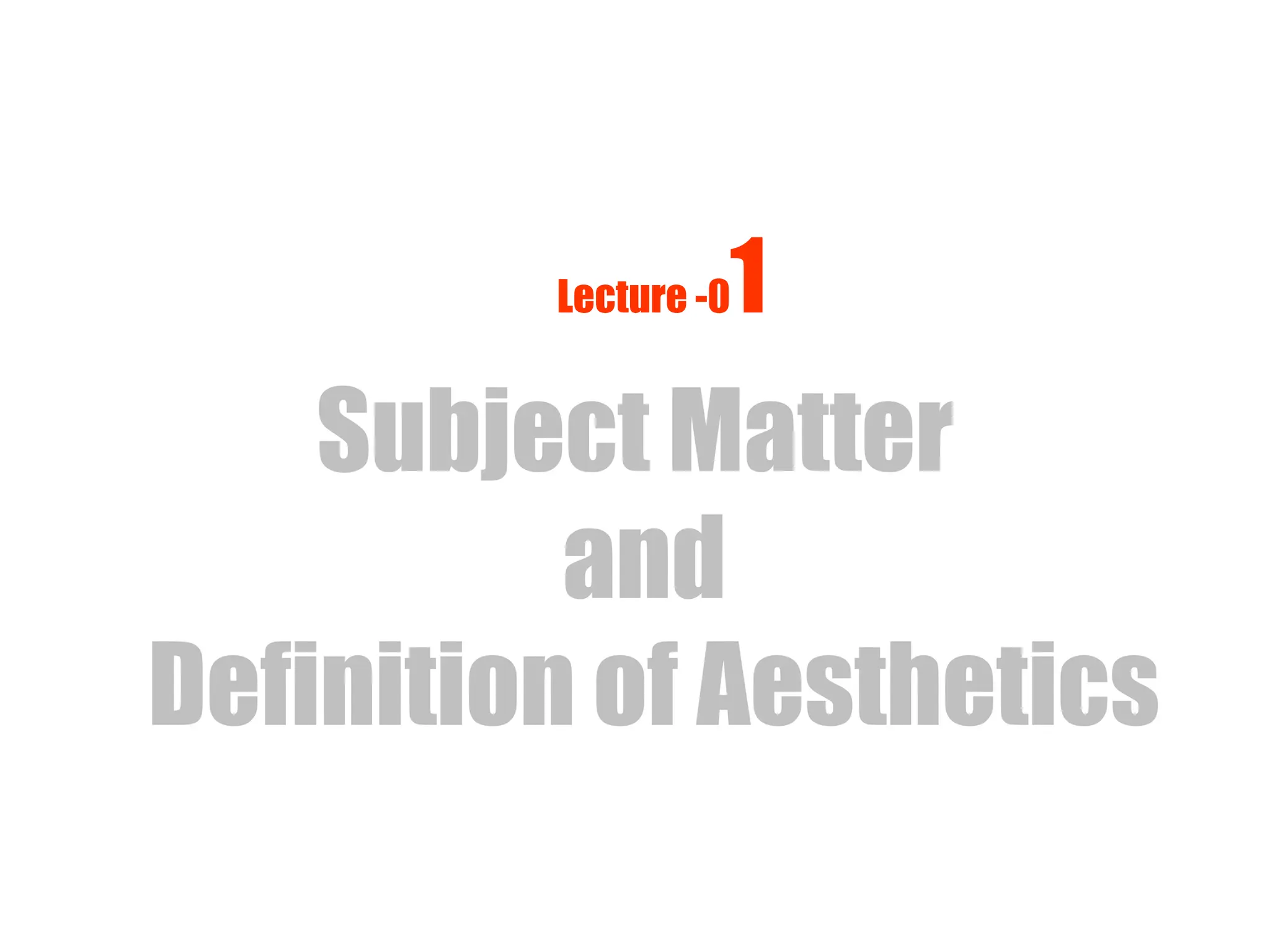Subject Matter and Definition of Aesthetics.ppt