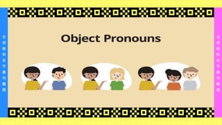 Subject & object pronoun material for elementary | PPT