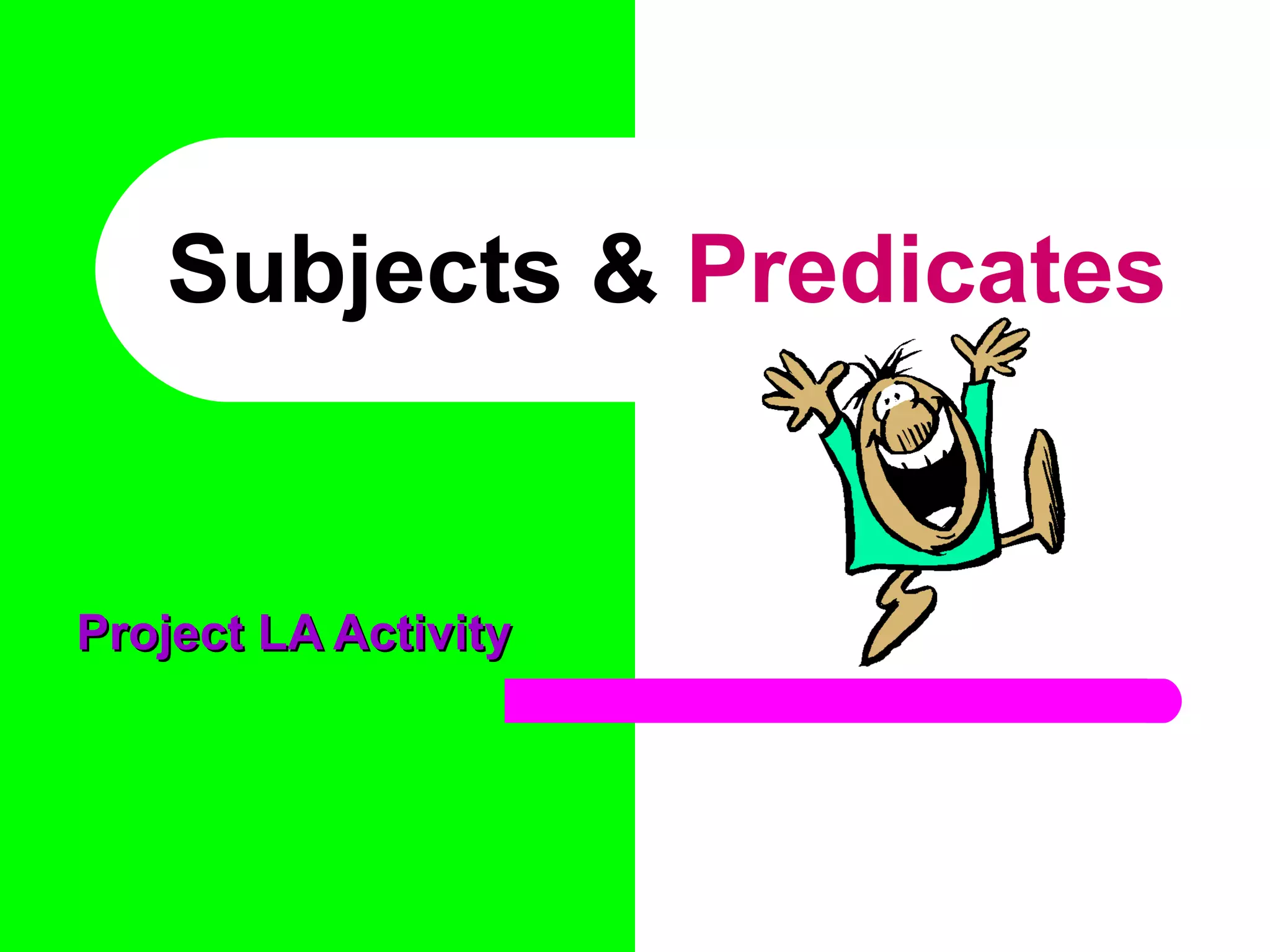 Identifying Subjects and Predicates | PPT