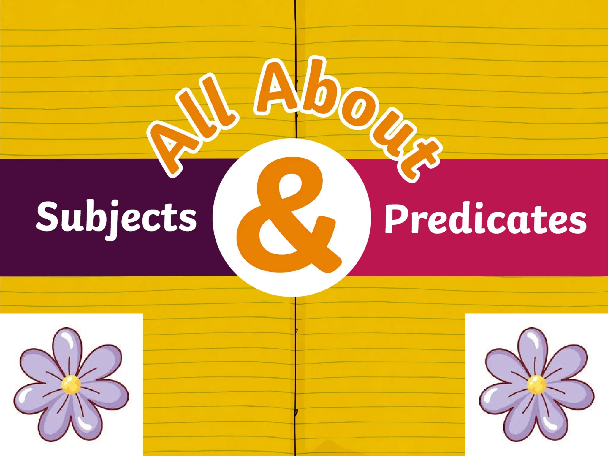 Subject and Predicate, English Language Arts | PPTX