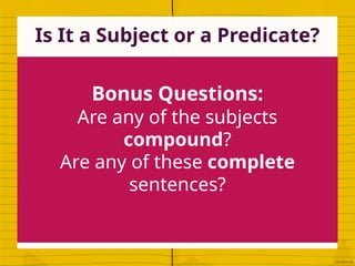 Subject and Predicate, English Language Arts | PPTX