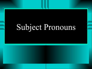 Subject Pronouns | PPT