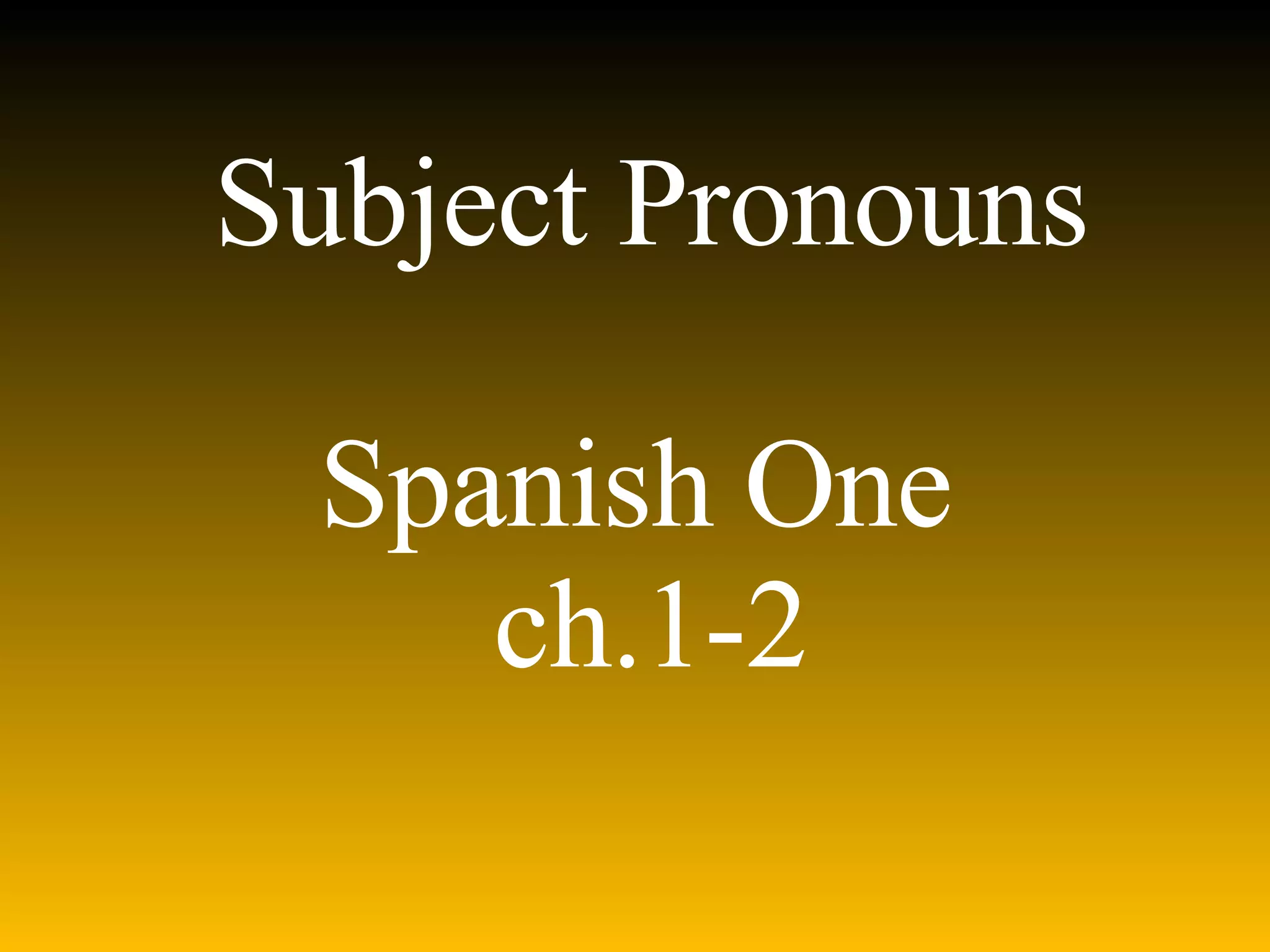 Subject Pronouns Spanish | PPT