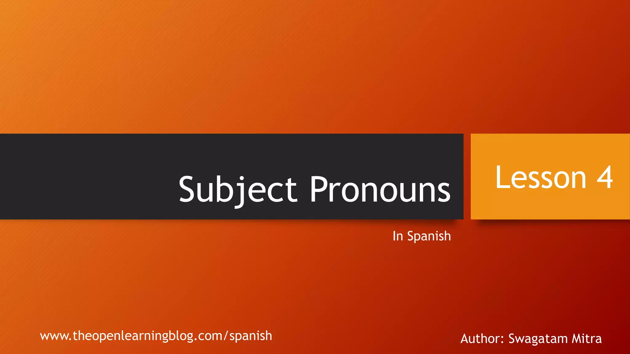 Spanish lesson - Lesson 4: Subject pronouns | PPT