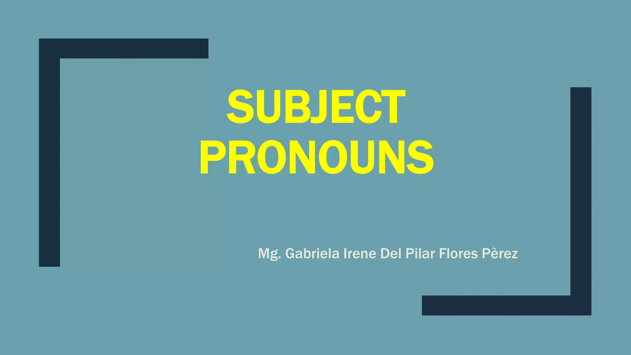 SUBJECT PRONOUNS AND OBJECT PRONOUNS - PNP.pptx