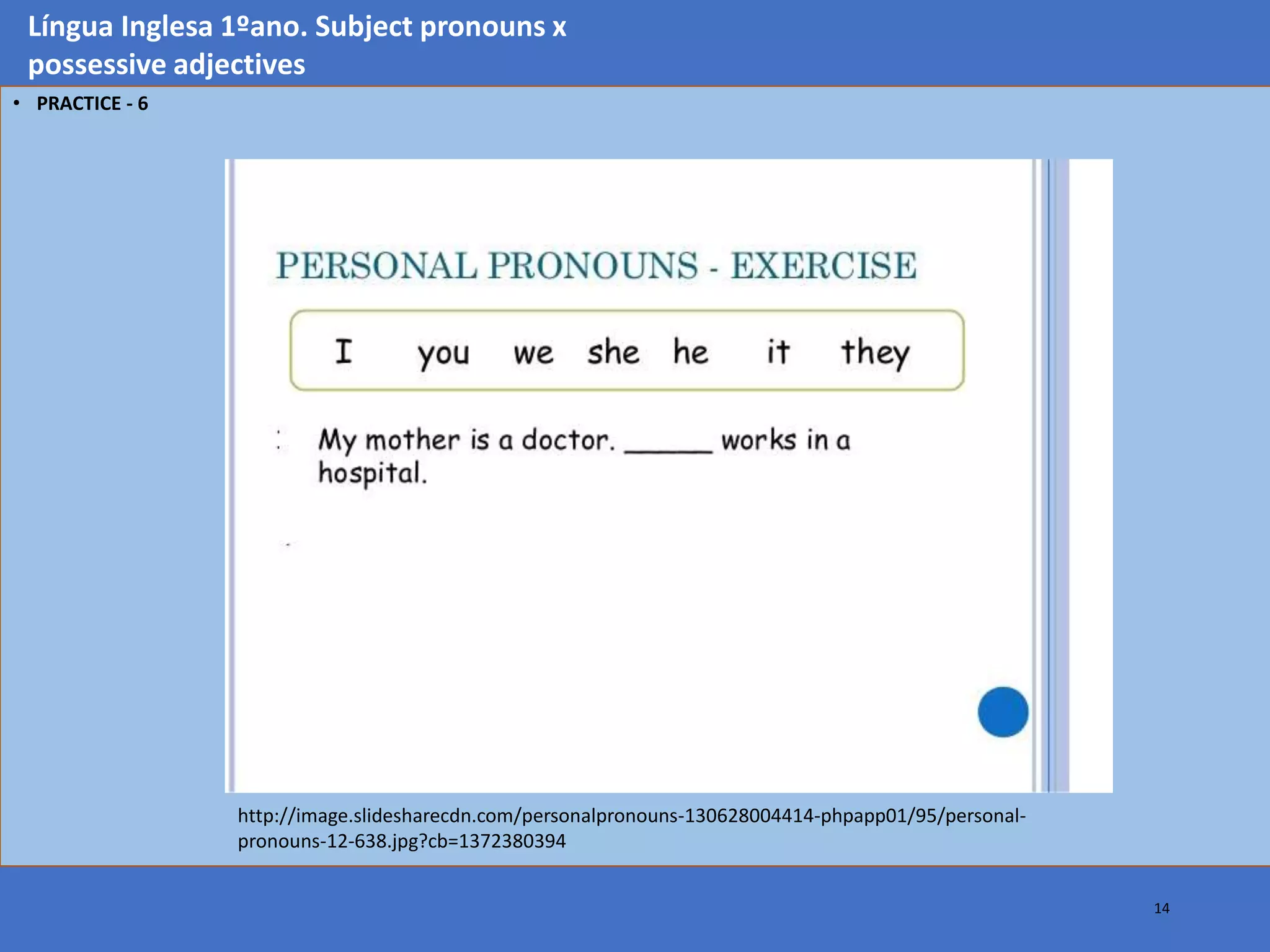 Subject pronouns X possessive adjectives.ppt