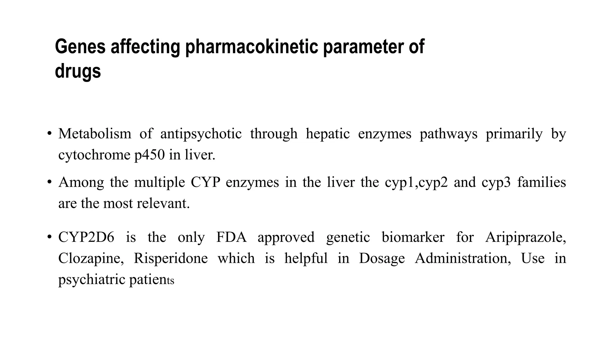 Current status of pharmacogenetics and their impact on atypical ...