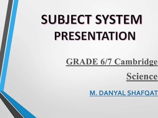 Subject System Presentation(CAMBRIDGE).pptx