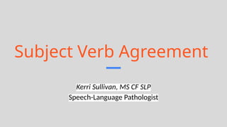 Subject Verb Agreement for primary stage-1.pptx