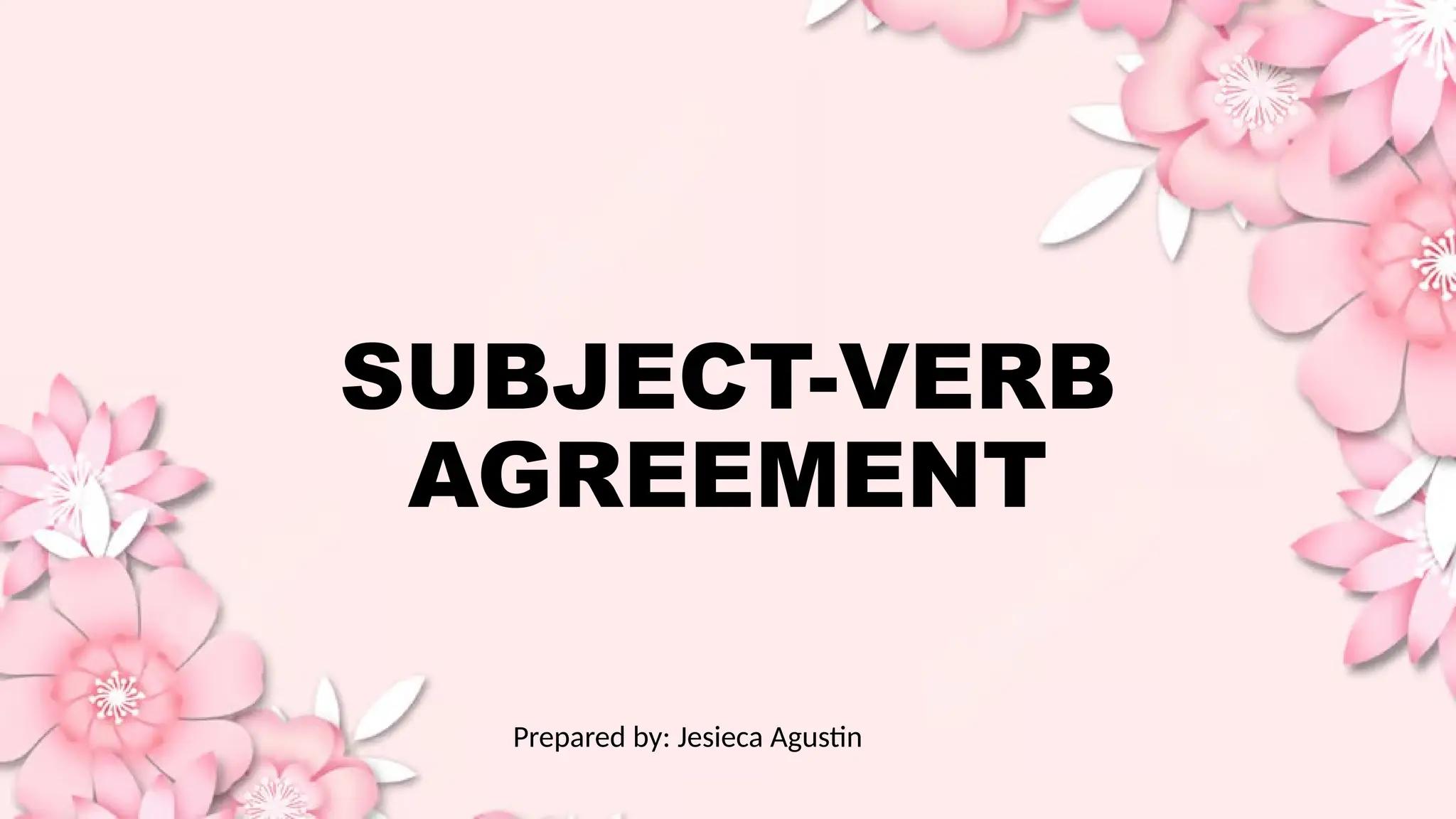 SUBJECT-VERB AGREEMENTS singular, plural | PPTX
