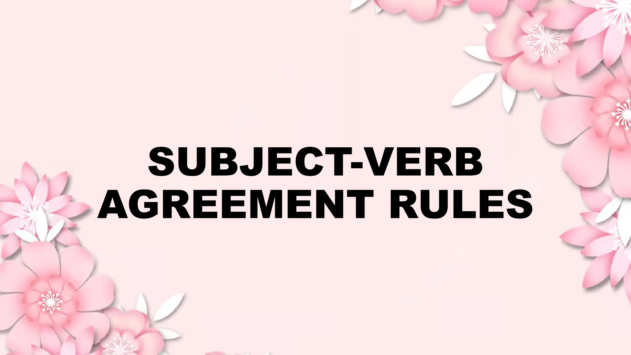 SUBJECT-VERB AGREEMENTS singular, plural | PPTX