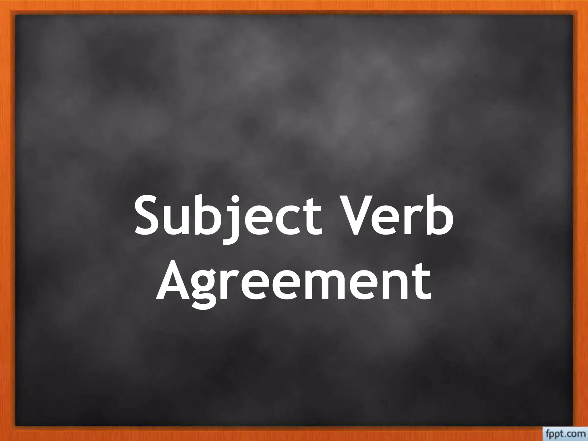 Subject verb agreement english presentation | PPTX